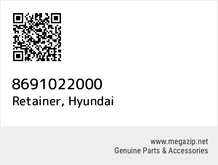 8691022000 - Retainer, Hyundai OEM | Megazip.net