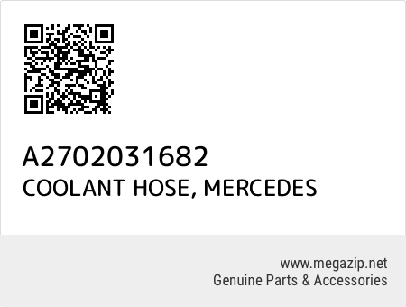 A2702031682 - COOLANT HOSE, MERCEDES OEM | Megazip.net