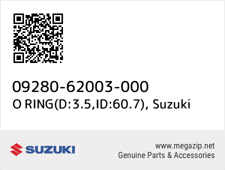 09280-62003-000 - O RING(D:3.5,ID:60.7), Suzuki OEM | Megazip.net