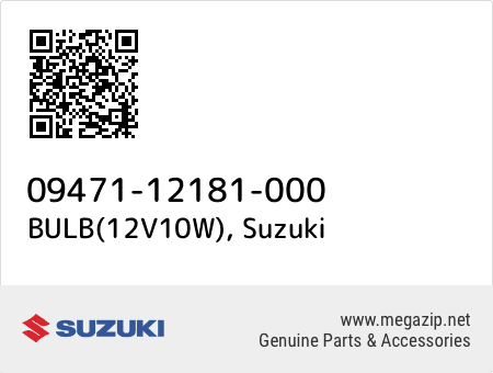 09471-12181-000 - BULB(12V10W), Suzuki OEM | Megazip.net