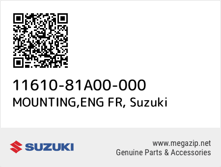 11610-81A00-000 - MOUNTING,ENG FR, Suzuki OEM | Megazip.net