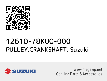 12610-78K00-000 - PULLEY,CRANKSHAFT, Suzuki OEM | Megazip.net