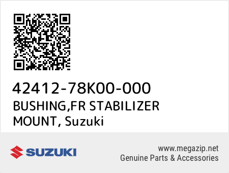 42412-78K00-000 - BUSHING,FR STABILIZER MOUNT, Suzuki OEM | Megazip.net