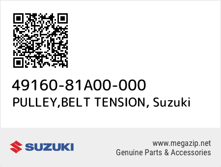49160-81A00-000 - PULLEY,BELT TENSION, Suzuki OEM | Megazip.net