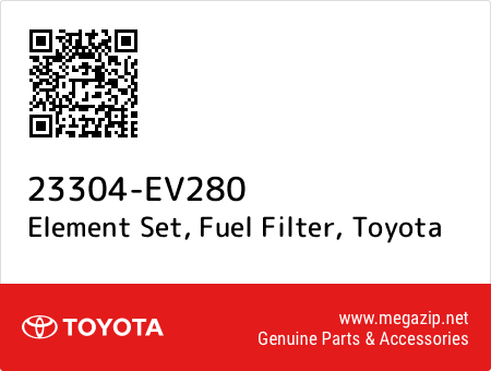 23304-EV280 - Element Set, Fuel Filter, Toyota OEM | Megazip.net