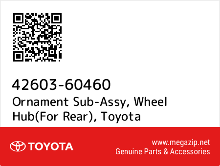 42603-60460 - Ornament Sub-Assy, Wheel Hub(For Rear), Toyota OEM ...