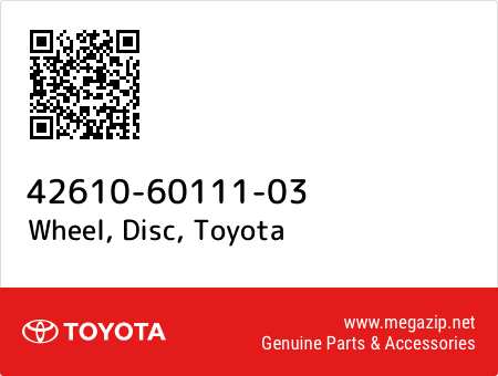42610-60111-03 - Wheel, Disc, Toyota OEM | Megazip.net