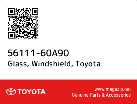 56111-60A90 - Glass, Windshield, Toyota OEM | Megazip.net