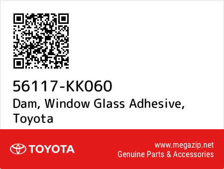 56117-KK060 - Dam, Window Glass Adhesive, Toyota OEM | Megazip.net