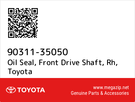 90311-35050 - Oil Seal, Front Drive Shaft, Rh, Toyota OEM | Megazip.net