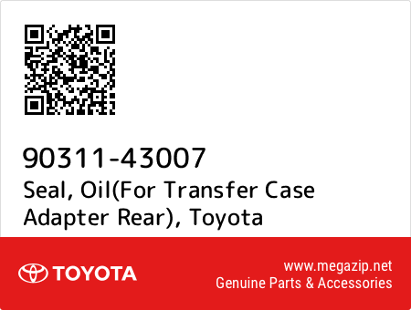 90311-43007 - Seal, Oil(For Transfer Case Adapter Rear), Toyota OEM ...
