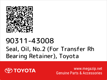 90311-43008 - Seal, Oil, No.2 (For Transfer Rh Bearing Retainer ...
