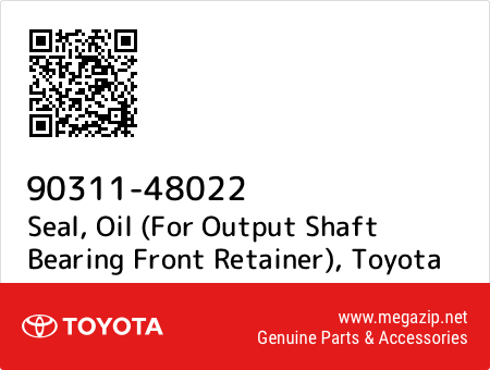 90311-48022 - Seal, Oil (For Output Shaft Bearing Front Retainer ...