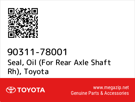 90311-78001 - Seal, Oil (For Rear Axle Shaft Rh), Toyota OEM | Megazip.net