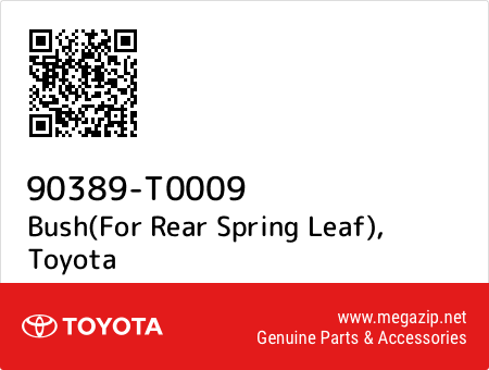90389-T0009 - Bush(For Rear Spring Leaf), Toyota OEM | Megazip.net